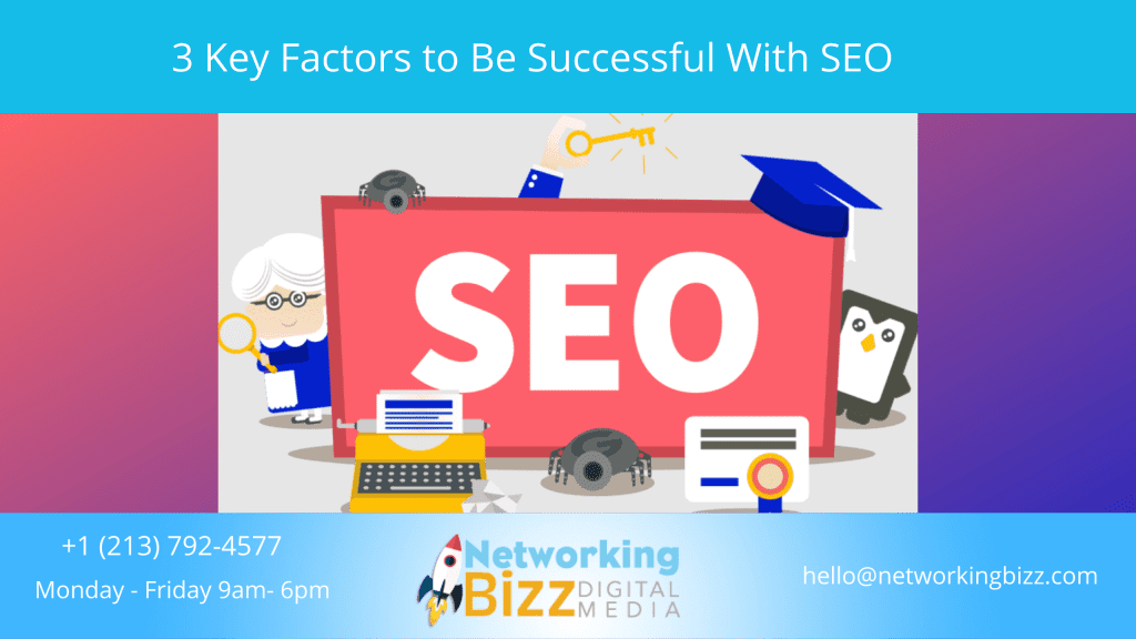 3 Key Factors to Be Successful With SEO » Website Design, Local SEO ...