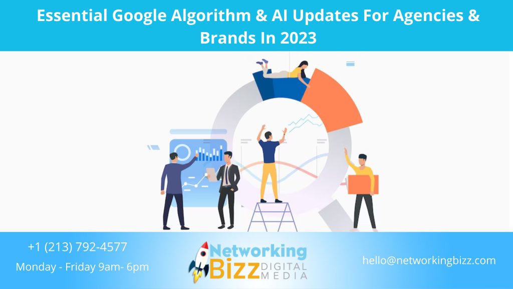Essential Google Algorithm & AI Updates For Agencies & Brands In 2023 ...