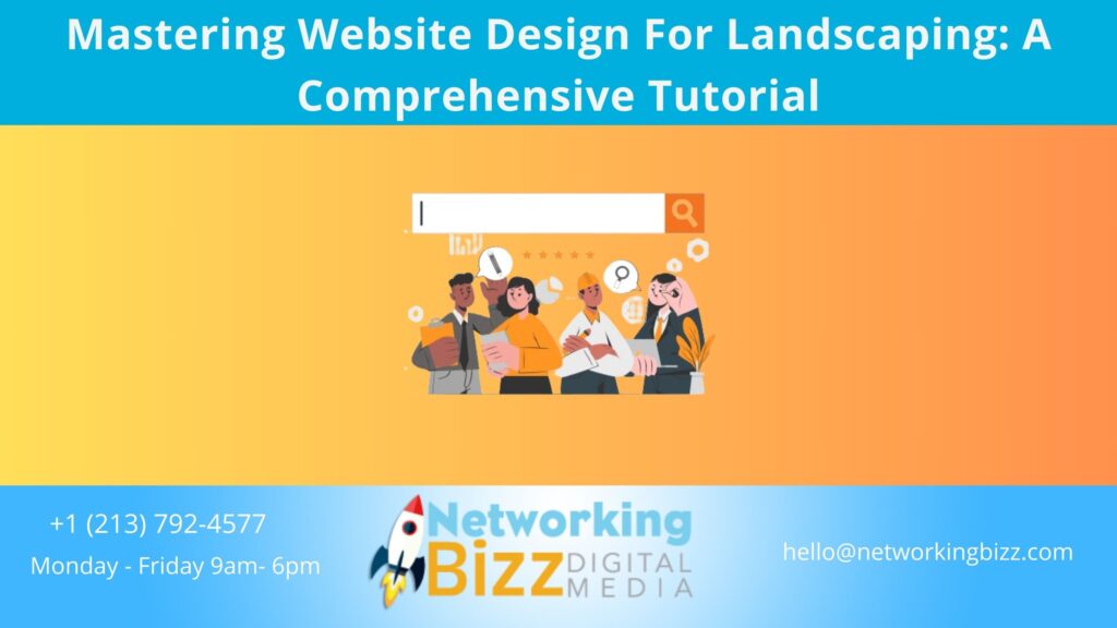 Mastering Website Design For Landscaping: A Comprehensive Tutorial Mastering Website Design For Landscaping: A Comprehensive Tutorial