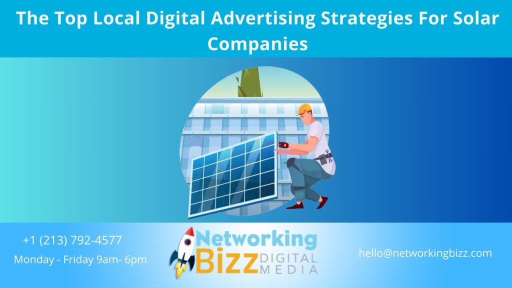 The Top Local Digital Advertising Strategies For Solar Companies